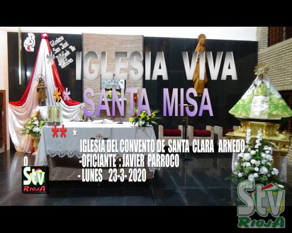23-3-2020 ESPECIAL STV RIOJA IGLESIA VIVA desde el Convento de Santa ...