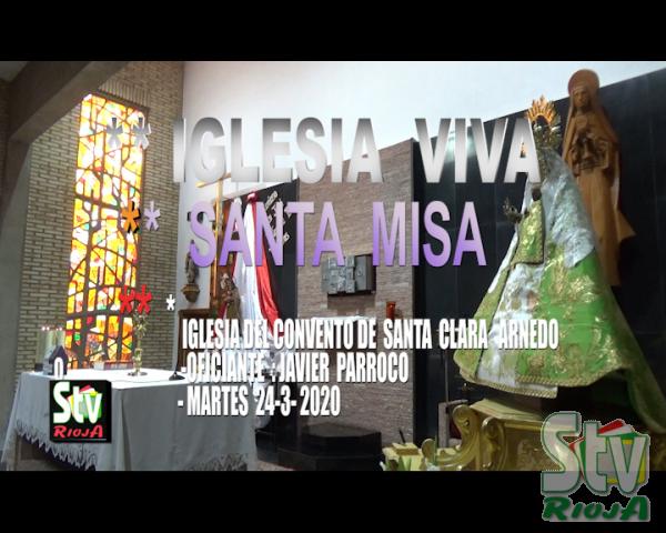24-3-2020 ESPECIAL STV RIOJA IGLESIA VIVA desde el Convento de Santa ...