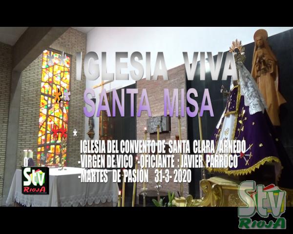 31-3-2020 ESPECIAL STV RIOJA IGLESIA VIVA desde el Convento de Santa ...