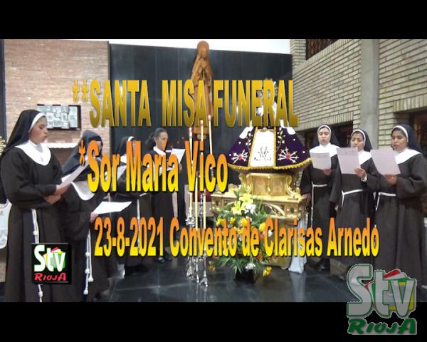 23-8-2021 Funeral y despedida de Sor María Vico en el Convento de Santa ...